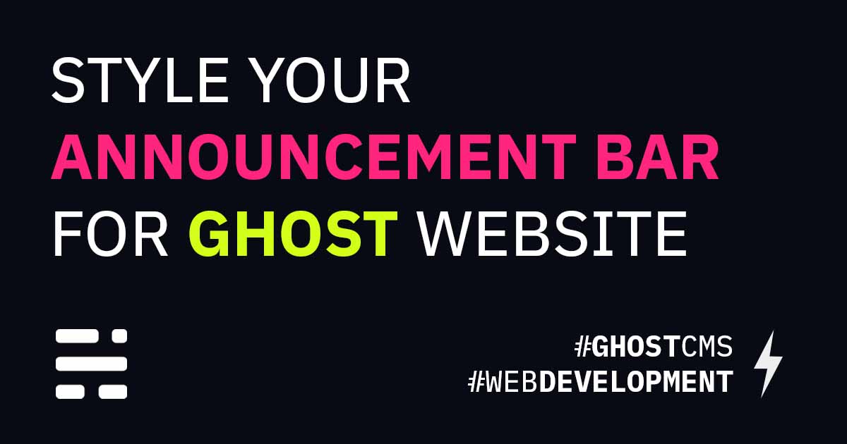 How to style announcement bar in Ghost website